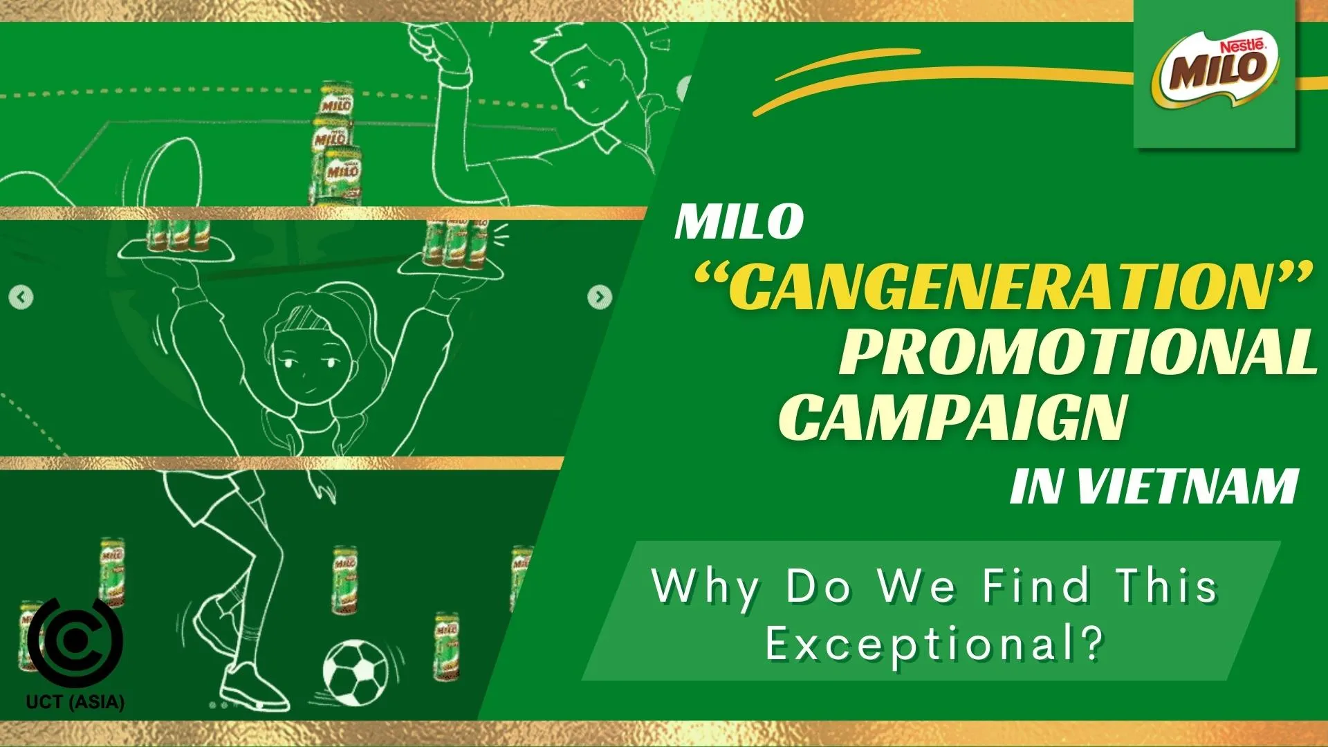Milo “Cangeneration” Promotional Campaign In Vietnam – Why Do We Find ...